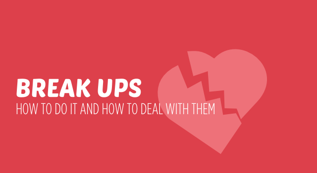 How to Break Up With Someone - top tips on when and how to do it - BISH